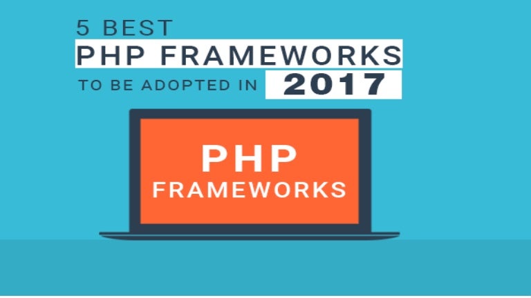PHP Frameworks : Most Used PHP Frameworks In 2017