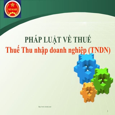 Pháp luật về Thuế Thu nhập Doanh nghiệp - Thuế TNDN | PPT