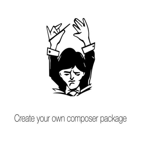 Create Your Own Composer Package Ppt