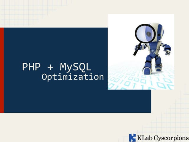 Php + MySql Optimization | PPT Php + MySql Optimization | PPT