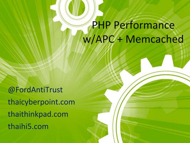 PHP Performance with APC + Memcached | PPT PHP Performance with APC + Memcached | PPT