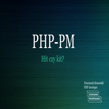 PHP-PM. Hit czy kit? | PPT