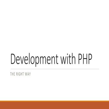 Development with PHP | the right way | PPT