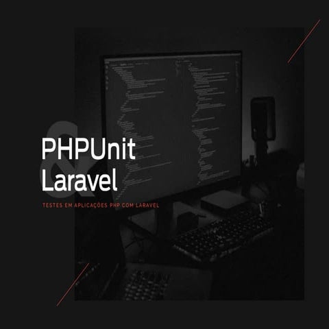 Testes Com Phpunit And Laravel Ppt