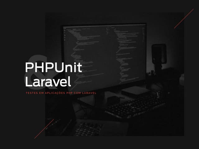 Testes Com Phpunit And Laravel Ppt