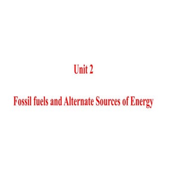 Fossil fuels and Alternate sources of energy.pptx