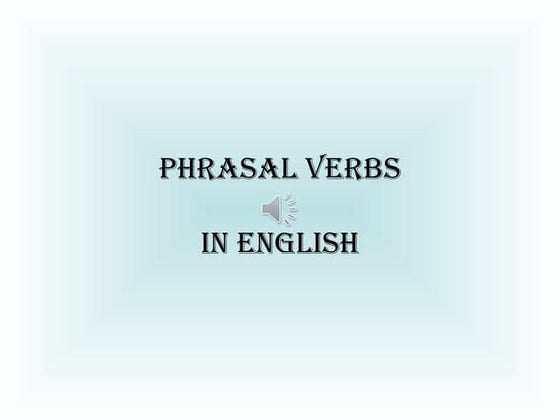 Power point phrasal verbs | PPTX