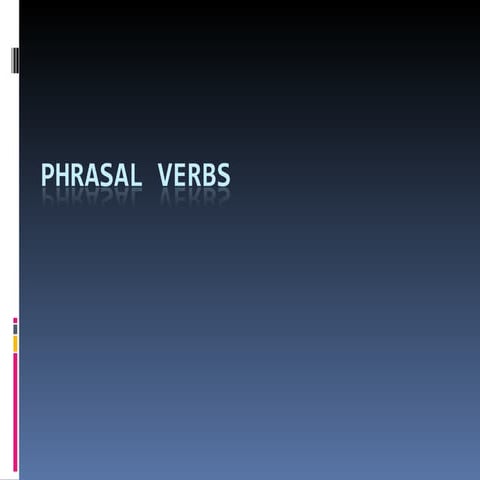 Phrasal verbs | PPTX