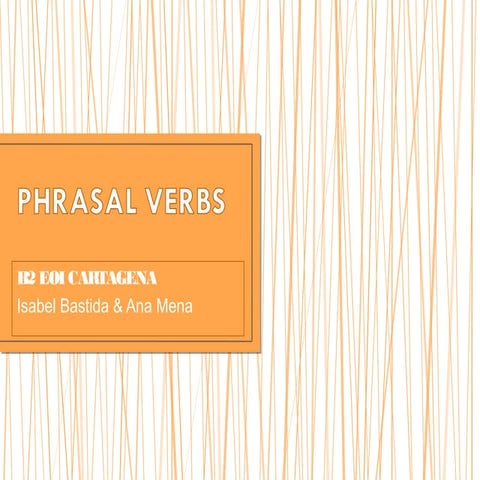 Phrasal verbs b2 ana 2017 | PPT | Family and Relationships