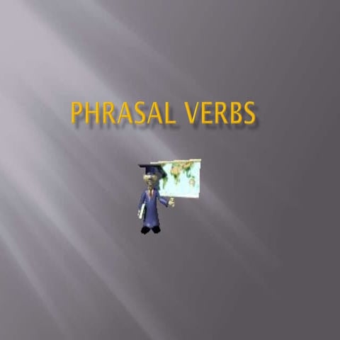 Phrasal verbs presentation | PPTX