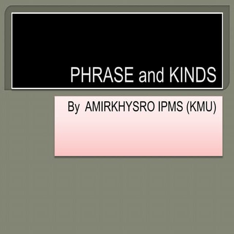 PHRASE and KINDS-1.pptx
