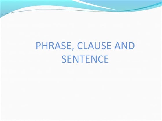 Phrases, clauses, and sentences | PPTX | Sports
