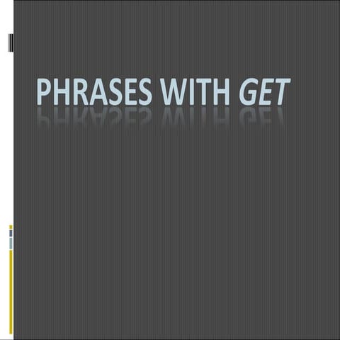 Phrases with get | PPT