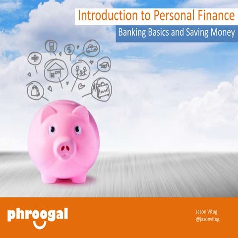 Personal Finance: Banking Basics and Saving Money | PPTX