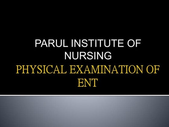 ENT NURSING ASSESSMENT | PPT