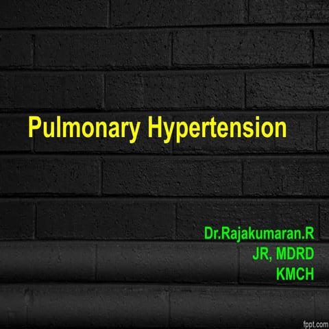 PULMONARY HYPERTENSION | PPT