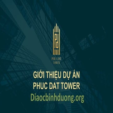 Giới thiệu dự án Phúc Đạt Tower Bình Dương | PPT