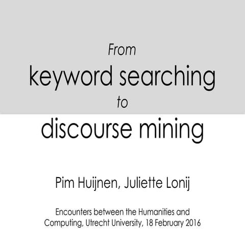 From Keyword Searching to Discourse Mining | PPT