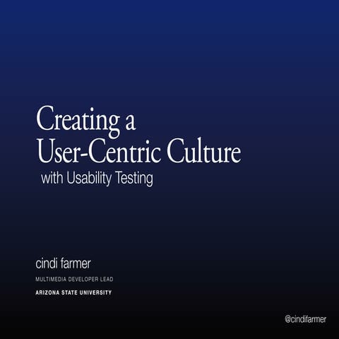 Creating a User-Centric Culture with Usability Testing | PDF