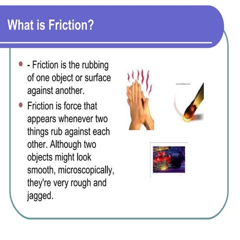 Friction, factors affecting friction,types of friction, | PPTX
