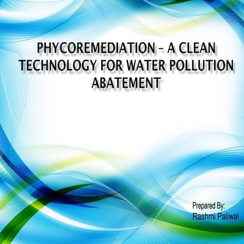 Phycoremediation – a clean technology for water pollution abatement | PPT