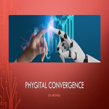 Phygital Convergence -the presentation - PPT.pptx