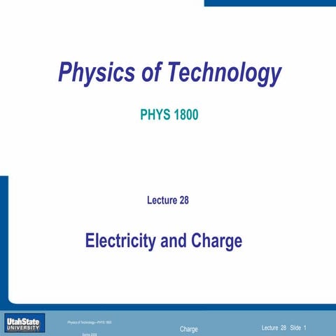 PHYS 1800 Lecture 28 Charge Physics of Technology | PPT