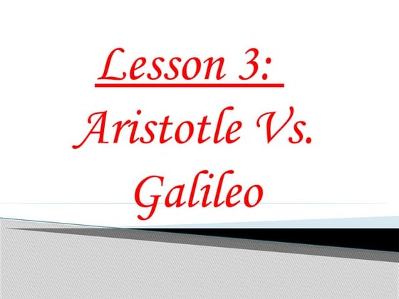 Aristotle vs. Galileo | PPTX | Physics | Science