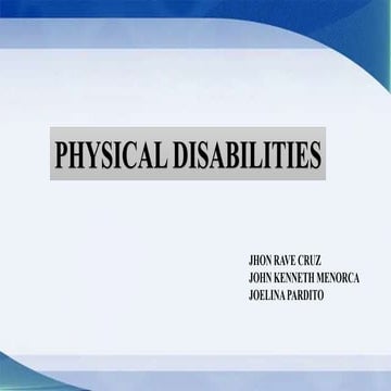 PHYSICAL-DISABILITIES-REPORT-CRUZ-MENORCA-PARDITO-BSEDFILIPINO3A.pptx