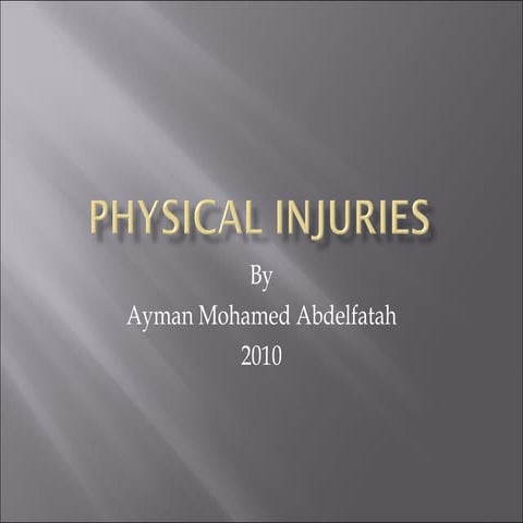 Physical Injuries Section Practical | PPT | Death, Injury, or Military Conflict | Sensitive Topics