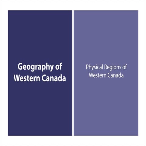Physical Regions Of Western Canada | PDF | Geography | Science