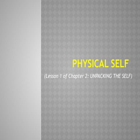 PHYSICAL-SELF_.pptx understanding the physical self | PPTX