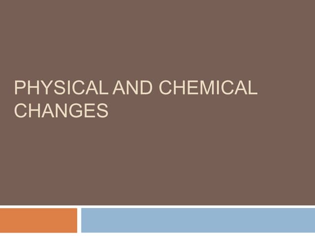 Physical and chemical changes | PPT