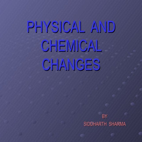 Physical and chemical changes | PPT
