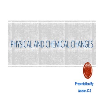 Physical and chemical changes | PPTX