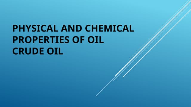 Physical and chemical properties of petroleum | PPTX