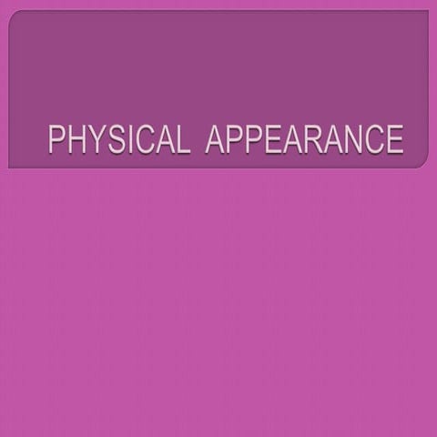 Physical appearance power point | PPTX