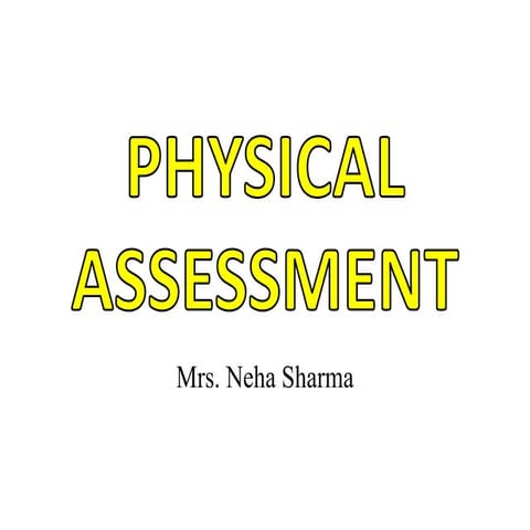 PHYSICAL ASSESSMENT.pptx fundamental of nursing | PPT