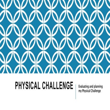 Physical challenge | PPTX | Participant Sports | Fitness and Exercise