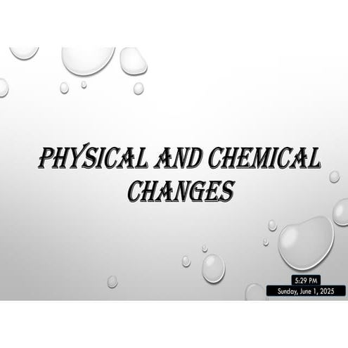 Physical Changes & Chemical Changes.pdf (interesting presentation) | PDF