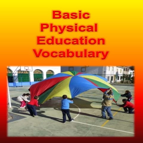Basic Physical Education Vocabulary | PPTX | Education