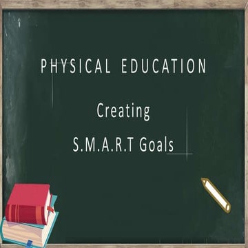PHYSICAL EDUCATION - SMART GOALSpptx | PPTX