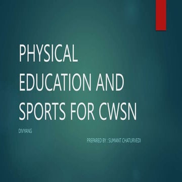 PHYSICAL EDUCATION AND SPORTS FOR CWSN.pptx