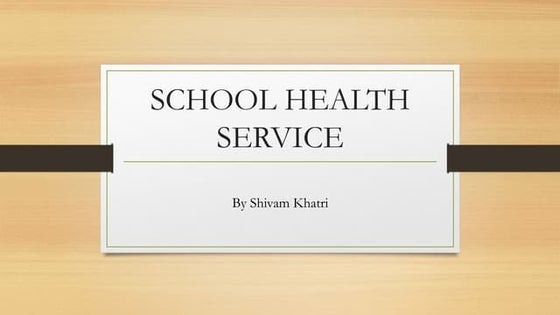 School health service ppt | PPTX | Children\'s Health | Healthy Living