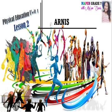 Physical Education Grade 7 quarter 1 lesson 1 2 ARNIS | PDF