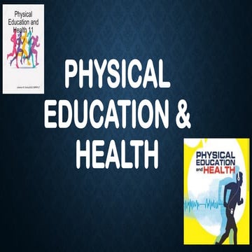 PHYSICAL EDUCATION & HEALTH.pptx grade 11 | PPTX