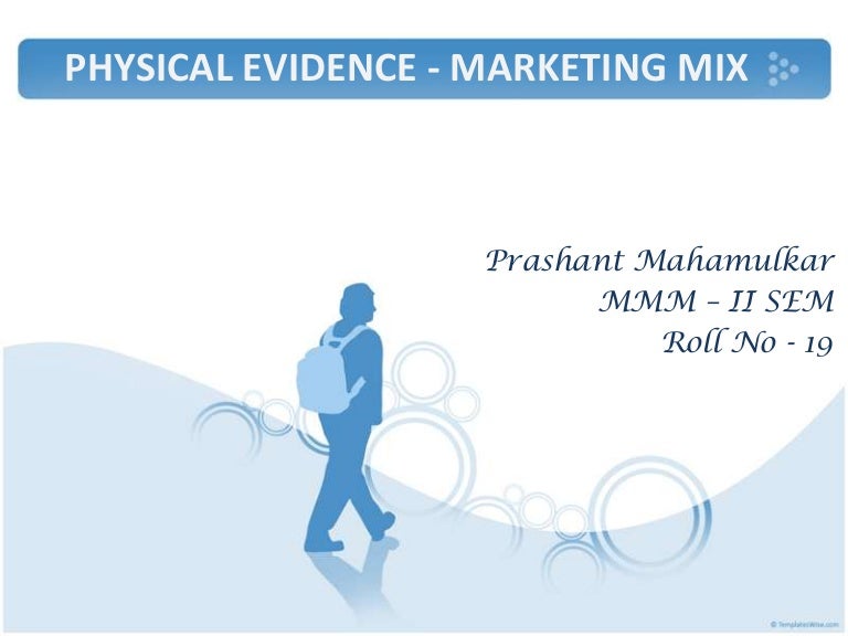 Physical Evidence Marketing Mix