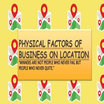 Physical factors of business on location | PPTX