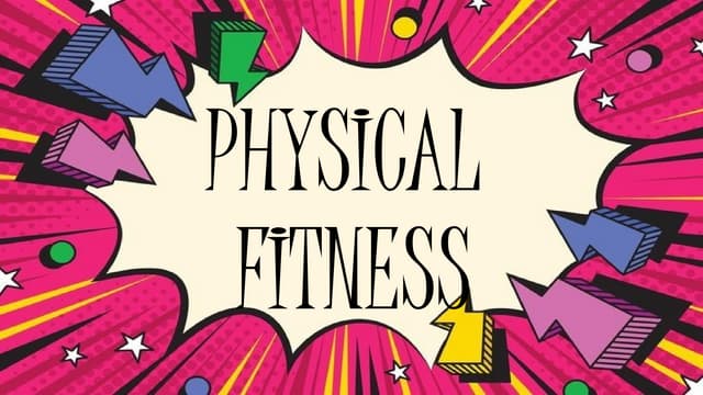 Physical Education 9 - Physical Fitness | PPTX