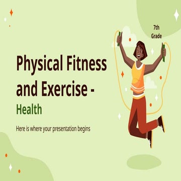 Physical Fitness and Exercise - Health - 7th Grade | PPTX